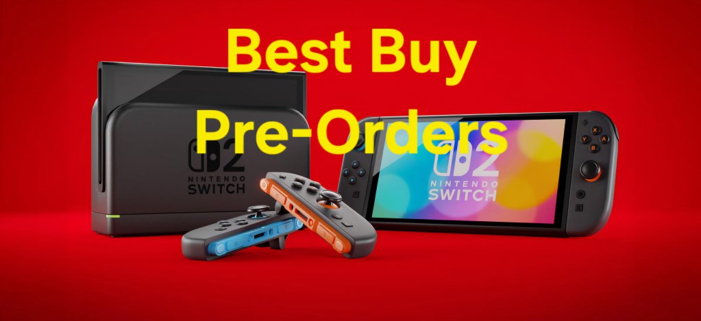 Is Best Buy Opening Nintendo Switch 2 Pre-Orders Soon? - Nerdy Culture